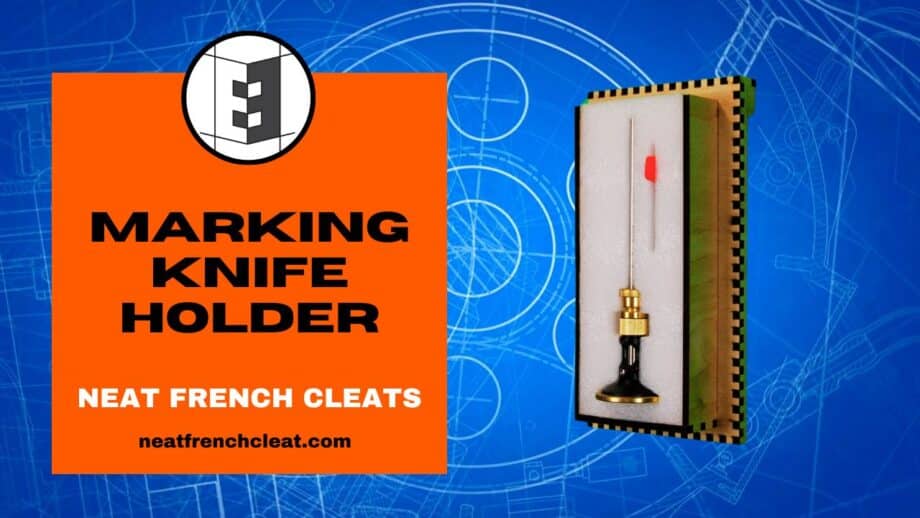 French Cleat Marking Knife Holder - neatfrenchcleat.com